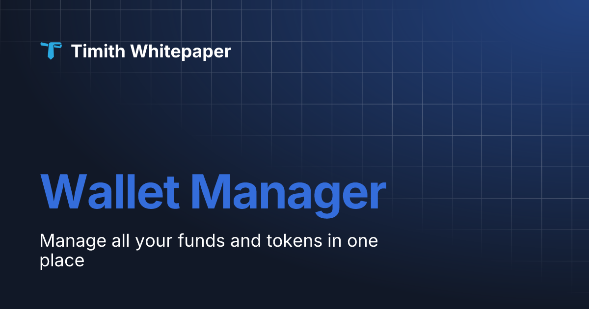 Wallet Manager | Timith Whitepaper